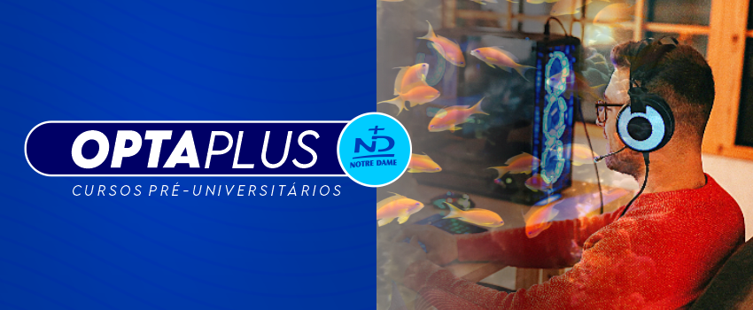 OptaPlus ND: novidade pré-universitária do Ensino Médio Notre Dame! | Colégio Notre Dame Ipanema